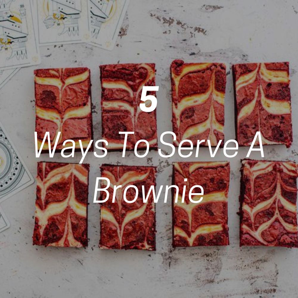 5 Ways to Serve a Brownie | Recommended by Jack and Beyond