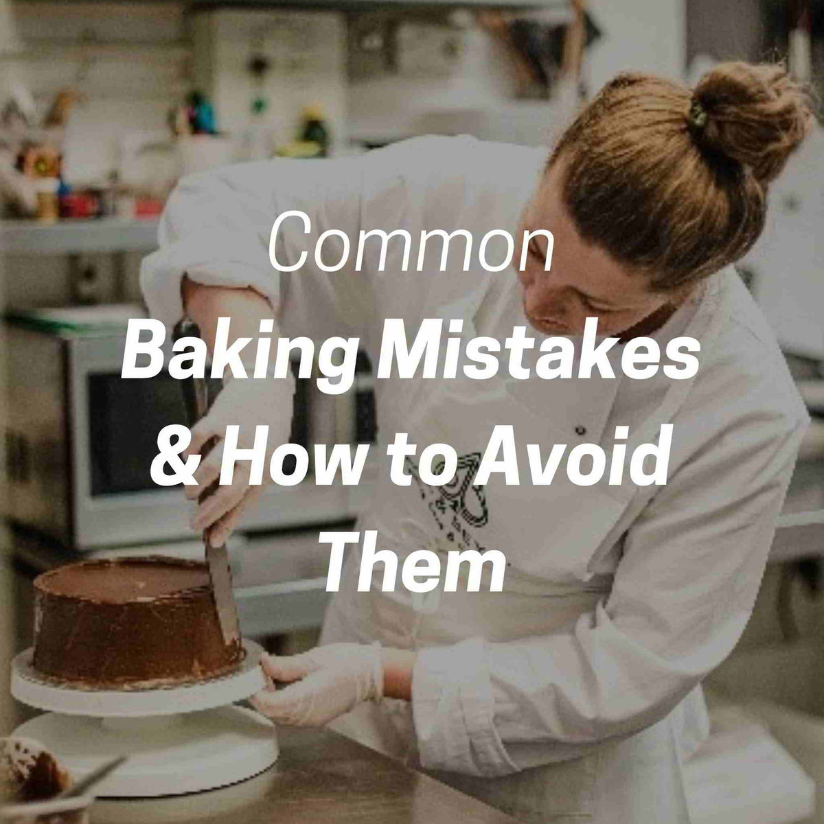 Common Baking Mistakes & How to Avoid Them | Jack and Beyond